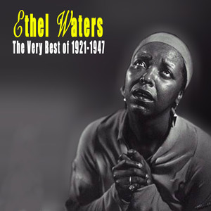Ethel Waters - The Very Best Of 1921-1947