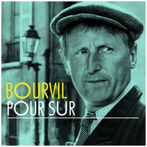 Bourvil : tous les albums et les singles