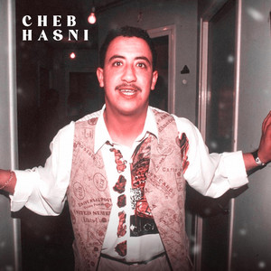 Cheb Hasni : tous les albums et les singles