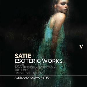 Erik Satie - Satie: Esoteric Works, Vol. 1 – Ogives, Sonneries de la ...
