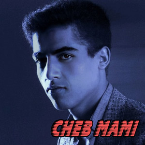 Cheb Mami : tous les albums et les singles