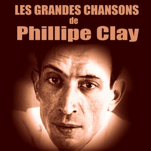 Philippe Clay : tous les albums et les singles
