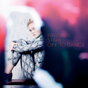 Fredrika Stahl - Off To Dance