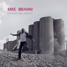 Mike Ibrahim de retour en bacs le 10 juin 2013 avec l'album "L'enfant ...