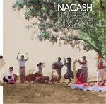 Découvrez le nouveau clip de Nacash : "Un beau dimanche d'été"