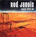 Rod Janois : le coup de coeur de Bertignac