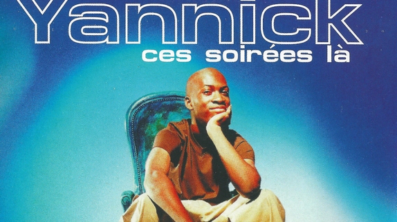 Histoire d'un tube : "Ces soirées-là" de Yannick (2000)